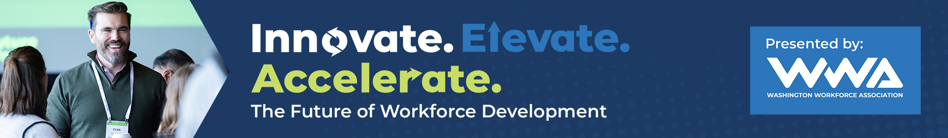 Innovate. Elevate. Accelerate. The Future of Workforce Development